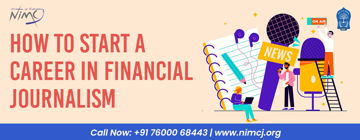 How to Start a Career in Financial Journalism